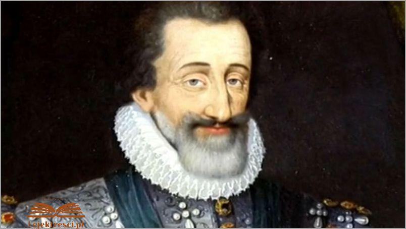 Henryk IV Burbon - Król Francji! wrzesień 2025 - Biografin.pl